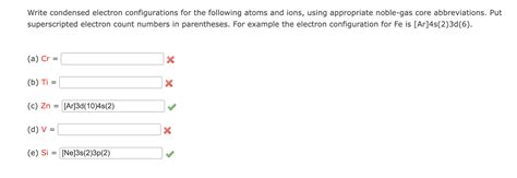 Solved Write Condensed Electron Configurations For The