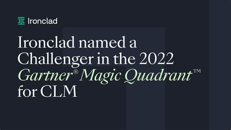 Ironclad Named A Challenger In The 2022 Gartner Magic Quadrant For