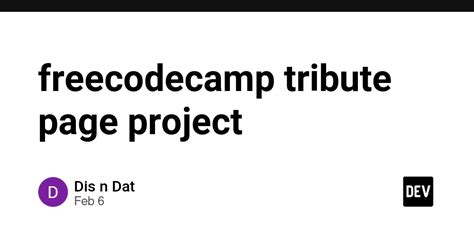 Freecodecamp Tribute Page Project Dev Community