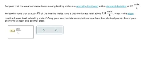Solved Suppose That The Creatine Kinase Levels Among Healthy