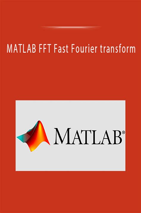 Matlab Fft Fast Fourier Transform