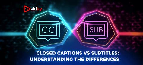 Closed Caption Vs Subtitles Understanding The Differences Vidby