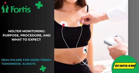 Holter Monitoring Test Purpose Procedure And What To Expect