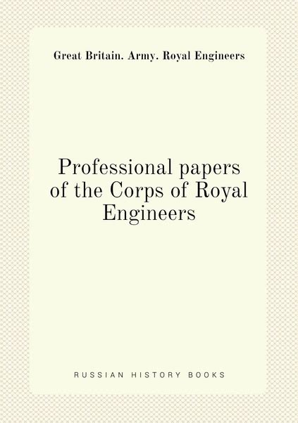 Professional Papers Of The Corps Of Royal Engineers купить с доставкой по выгодным ценам в