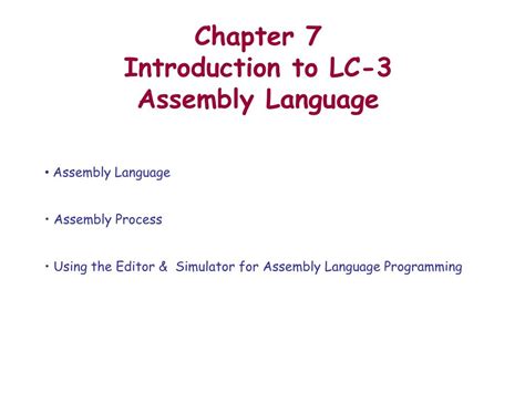 Ppt Chapter 7 Introduction To Lc 3 Assembly Language Powerpoint