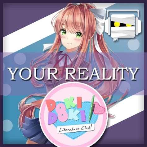 Stream Your Reality Doki Doki Literature Club Remix By Noteblock 2018 2019 Listen Online For