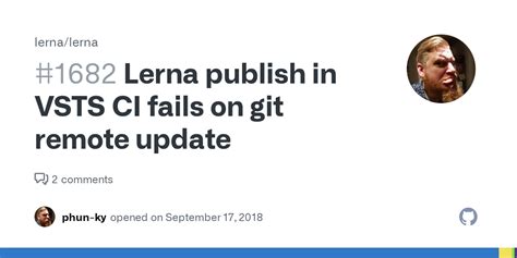 Lerna Publish In Vsts Ci Fails On Git Remote Update · Issue 1682