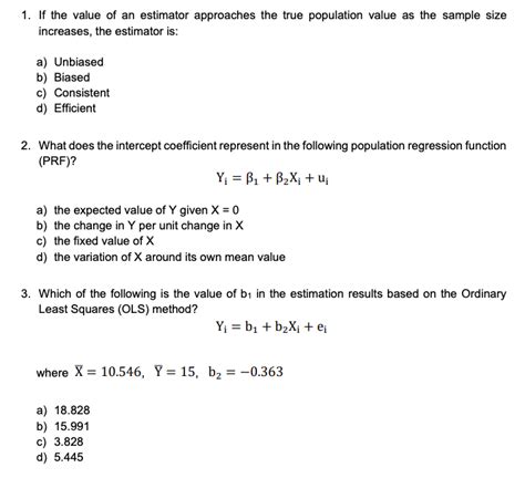 solved 1 if the value of an estimator approaches the true