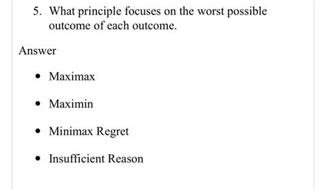 Solved 5 What Principle Focuses On The Worst Possible