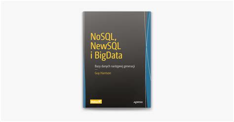 ‎nosql Newsql I Bigdata Bazy Danych Następnej Generacji By Guy
