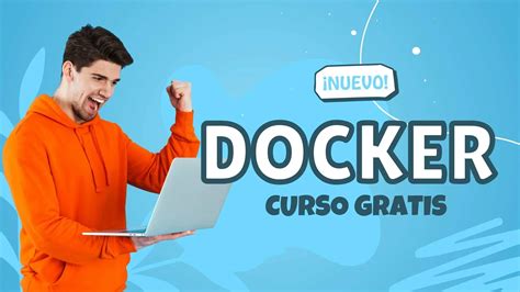 Descubre El Nuevo Curso Gratis De Docker Para Principiantes Absolutos
