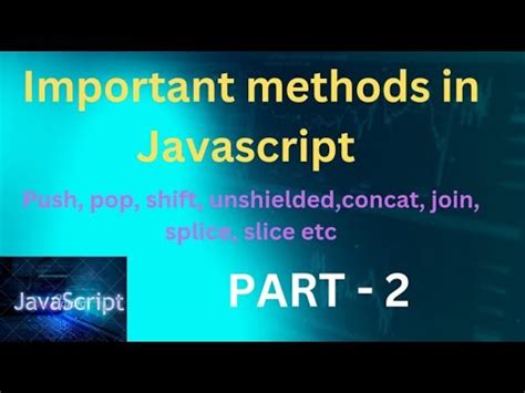 Important Methods In Javascript Like Push Pop Shift Unshift Concat Join Adding Two Array