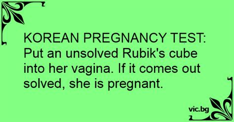 Korean Pregnancy Test Put An Unsolved Rubiks Cube Into Her Vagina If It Comes Out Solved She
