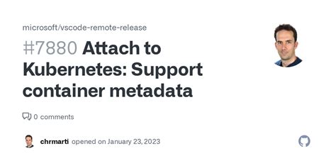 Attach To Kubernetes Support Container Metadata · Issue 7880 · Microsoftvscode Remote Release