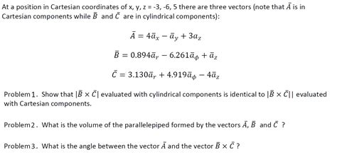 Solved At A Position In Cartesian Coordinates Of X Y Z Chegg