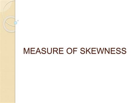 Measure Of Skewness Pptx
