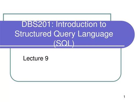 Ppt Dbs201 Introduction To Structured Query Language Sql