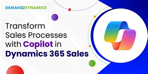 transform sales processes with copilot in dynamics 365 sales effectively