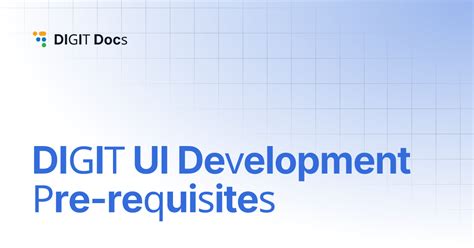 Digit Ui Development Pre Requisites Digit Docs