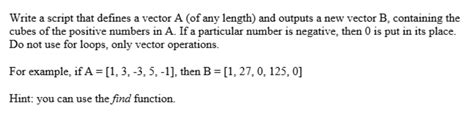 Solved Write A Script That Defines A Vector A Of Any Chegg Com