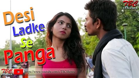 Desi Ladke Se Panga Desi Ladke Ka Park Mai Dhamal Best Comedy Video 2018 By Tbc Shows