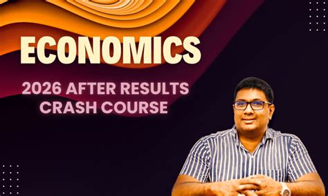 ECONOMICS 2026 AFTER RESULTS CRASH COURSE Advanceonlineclass