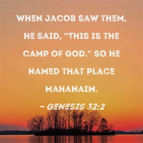 Genesis 322 When Jacob Saw Them He Said This Is The Camp Of God