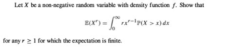 Solved Let X Be A Non Negative Random Variable With Density