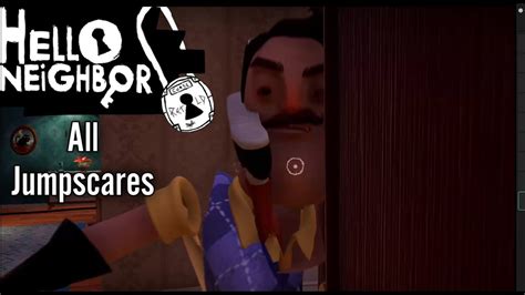 Hello Neighbor Curse Retold All Jumpscares Youtube