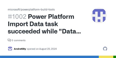Power Platform Import Data Task Succeeded While Data Import Failed · Issue 1002 · Microsoft