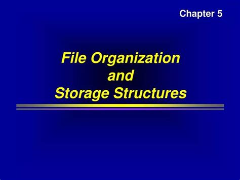 PPT File Organization And Storage Structures PowerPoint Presentation ID