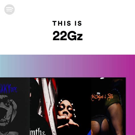 This Is 22gz Spotify Playlist