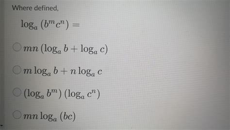 Solved Where Defined Log Bc Omn Loga B Loga C Om