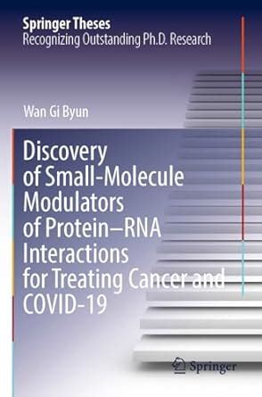 Discovery Of Small Molecule Modulators Of ProteinRNA Interactions For Treating Cancer And COVID