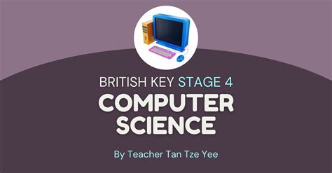 British Key Stage 4 Computer Science Learner Net
