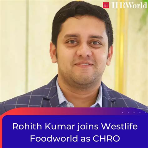 Ethrworld On Linkedin Rohith Kumar Joins Westlife Foodworld As Chro