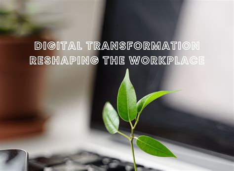 The Future Of Work Digital Transformation
