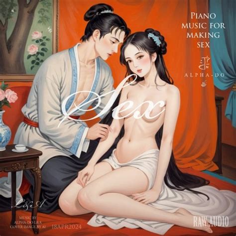 Stream Sex 05 Piano Music For Sex Act I By Alpha Do Landa Listen