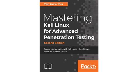 Mastering Kali Linux For Advanced Penetration Testing Second Edition Second Edition [book]