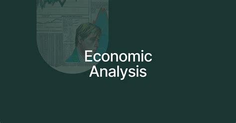 Economic Analysis Insights Into Market Dynamics