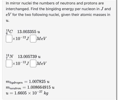 Solved In Mirror Nuclei The Numbers Of Neutrons And Protons Chegg Com