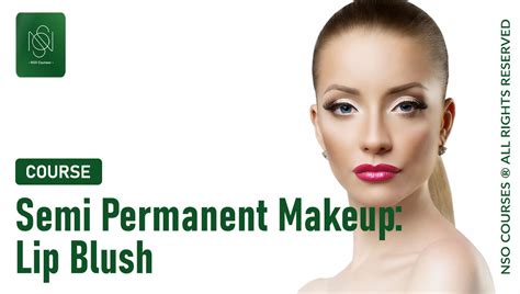 Semi Permanent Makeup Lip Blush Nso Courses