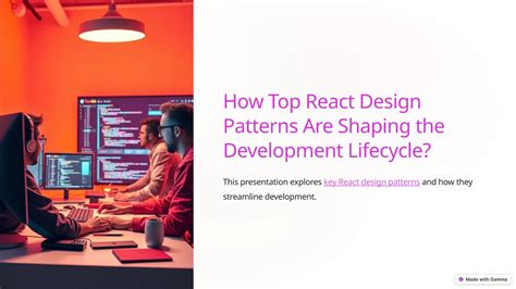 How Top React Design Patterns Are Shaping The Development Lifecycle Ppt