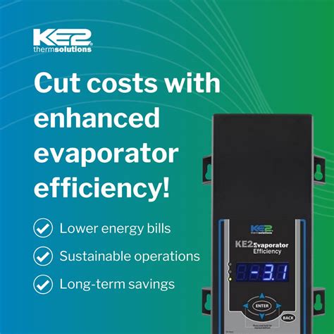 Ke2 Evaporator Efficiency Evaporator Controller That Saves Energy Maintains Tight Temperature