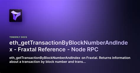Ethgettransactionbyblocknumberandindex Fraxtal Reference Node Rpc Tenderly Documentation