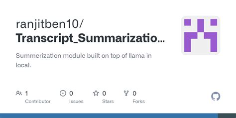 Github Ranjitben10transcriptsummarizationllama32 1b Summerization Module Built On Top Of