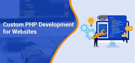 Why Should You Prefer Custom PHP Development For Building Stunning Websites