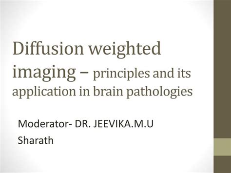 Diffusion Weighted Imaging Pptx