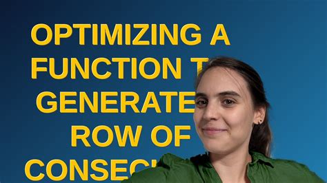 Codereview Optimizing A Function To Generate A Row Of Consecutive Odd