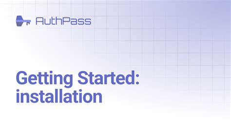 Getting Started Installation Authpass Docs